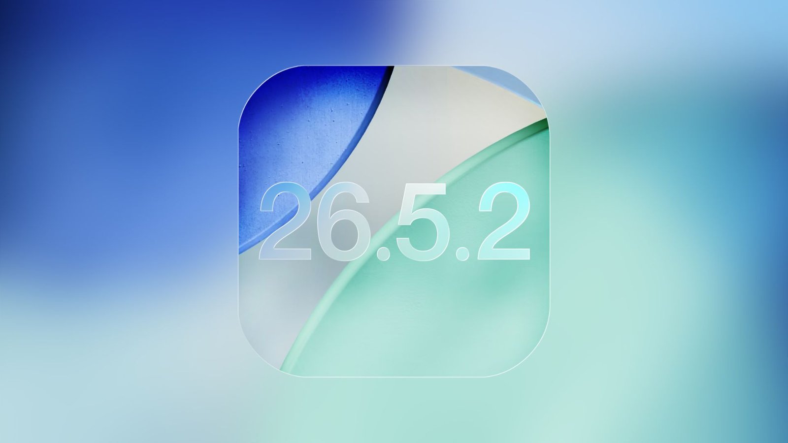 iOS 26.5.2 Security Update Fixes 25+ iPhone Vulnerabilities, Many ...